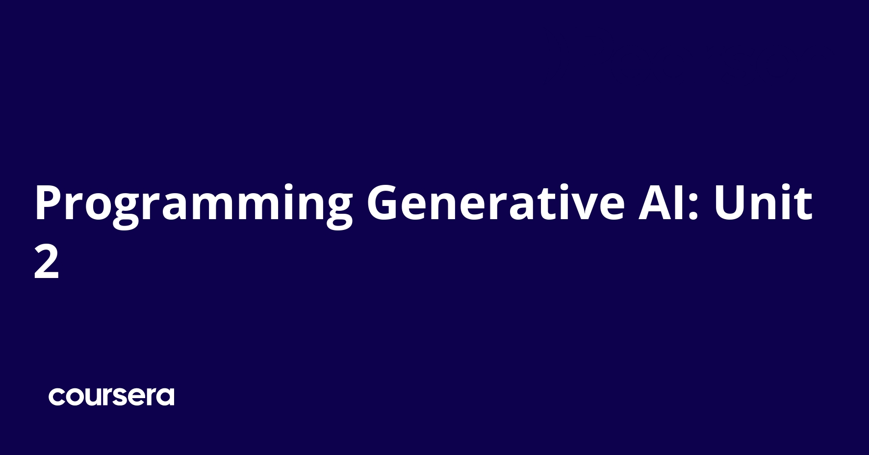 Programming Generative AI: Unit 2 | Coursera