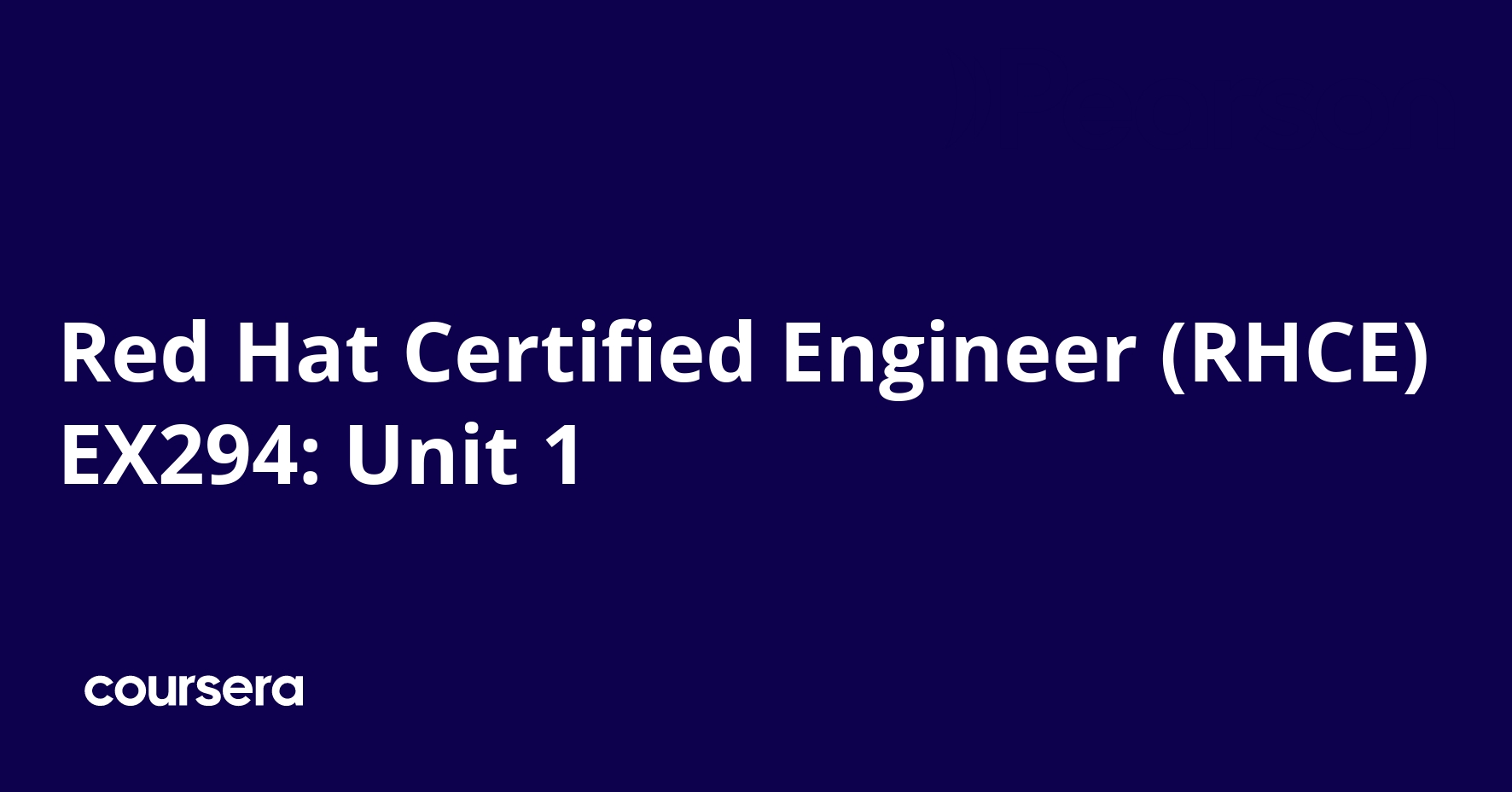 Red Hat Certified Engineer (RHCE) EX294: Unit 1 | Coursera
