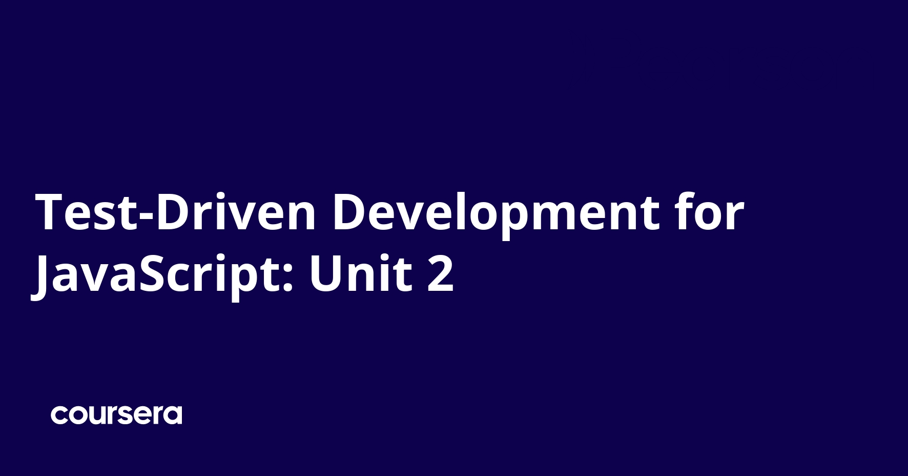 Test-Driven Development for JavaScript: Unit 2 | Coursera
