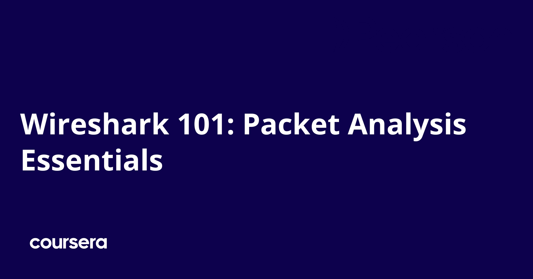 Wireshark 101: Packet Analysis Essentials | Coursera
