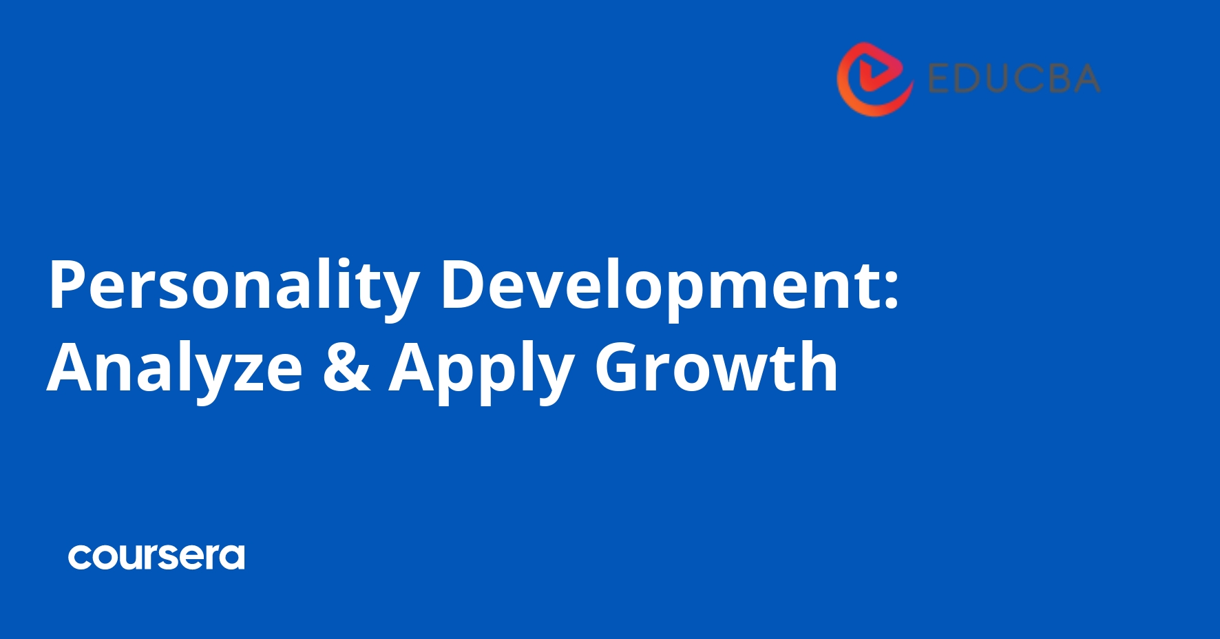 Personality Development: Analyze & Apply Growth | Coursera