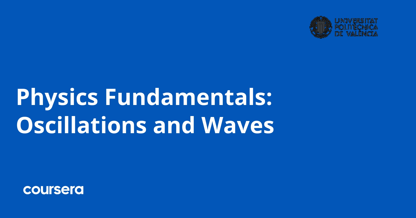 Physics Fundamentals: Oscillations and Waves | Coursera