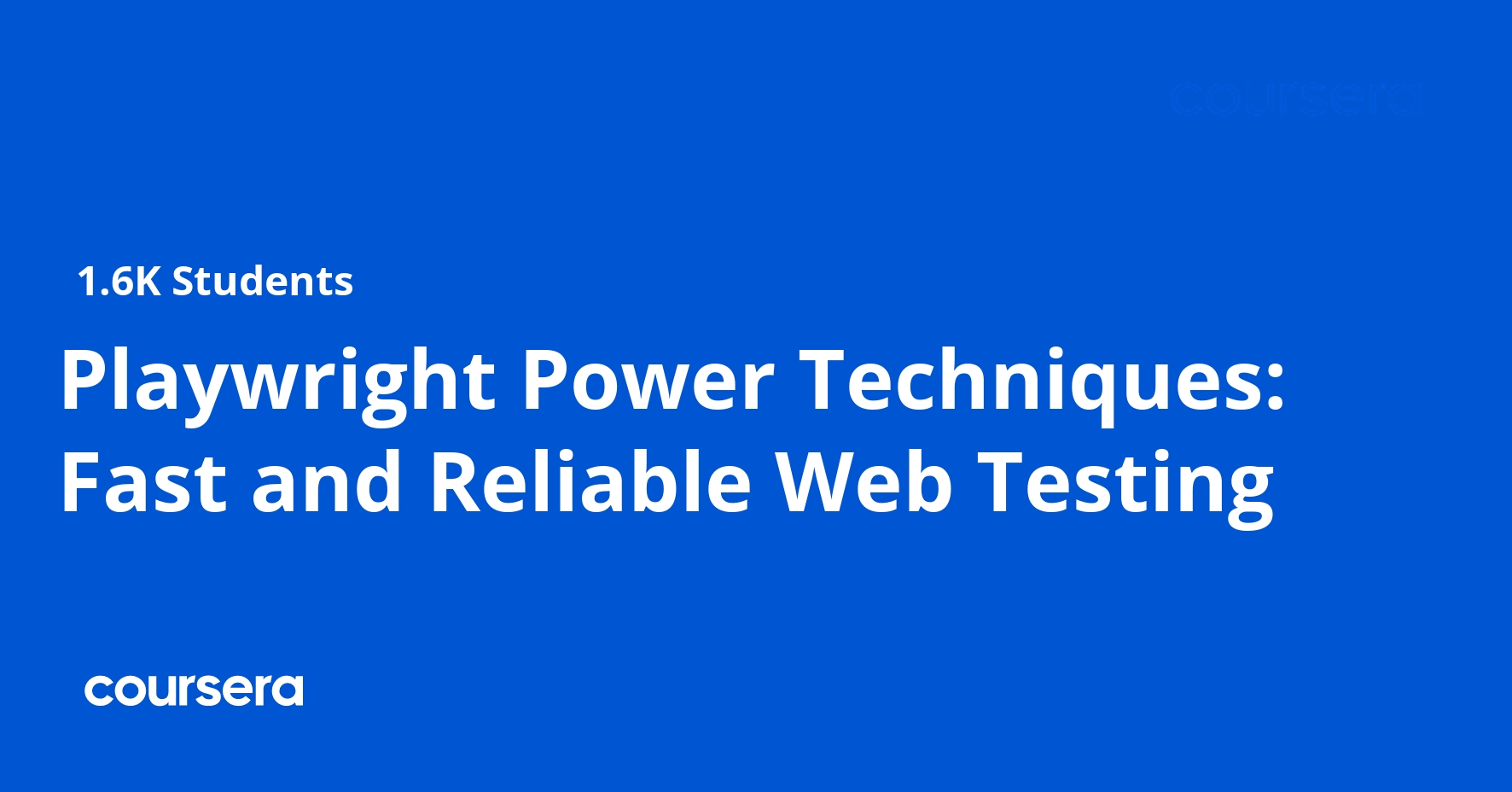 Playwright Power Techniques: Fast and Reliable Web Testing | Coursera