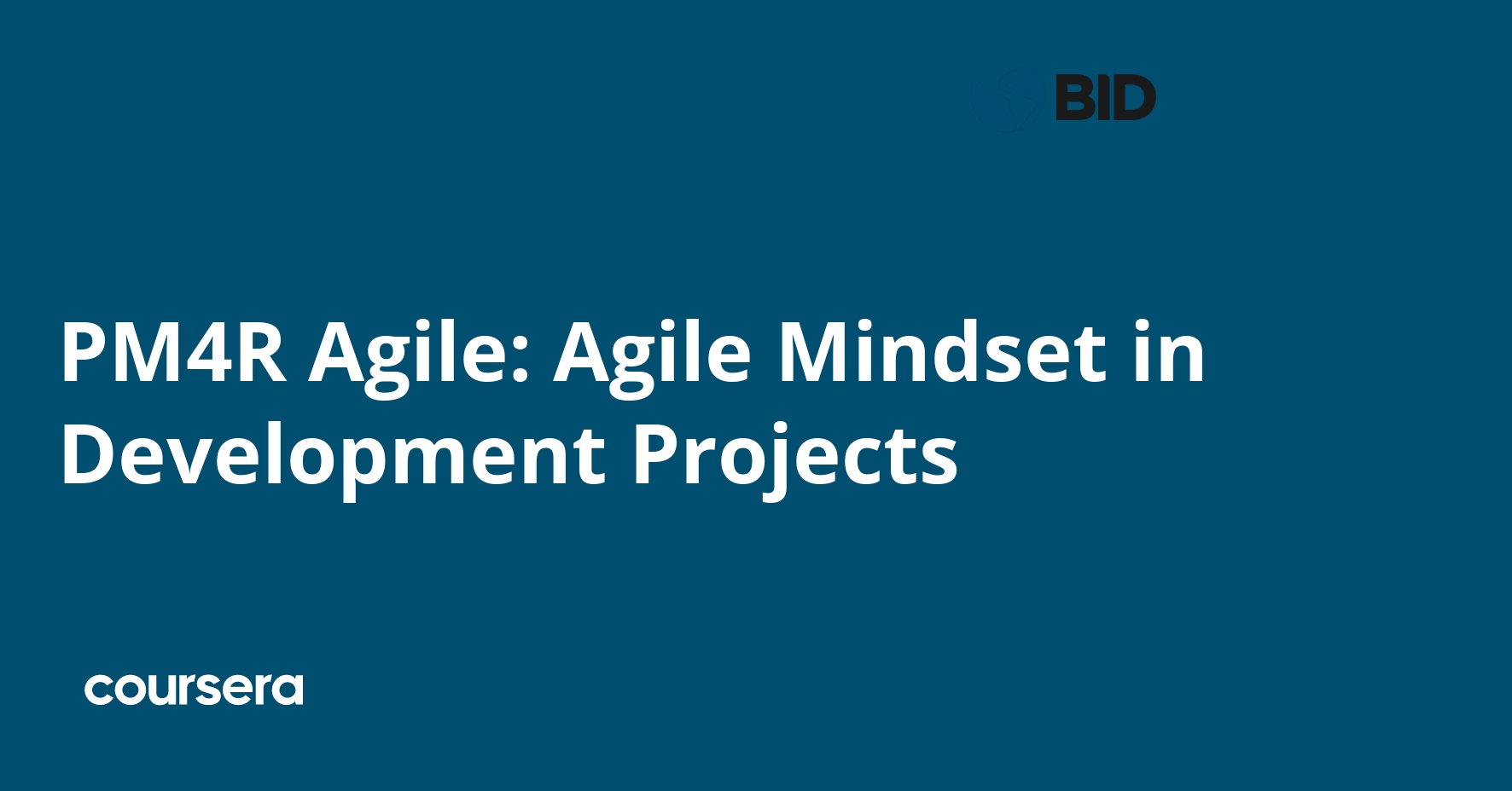 PM4R Agile: Agile Mindset in Development Projects | Coursera