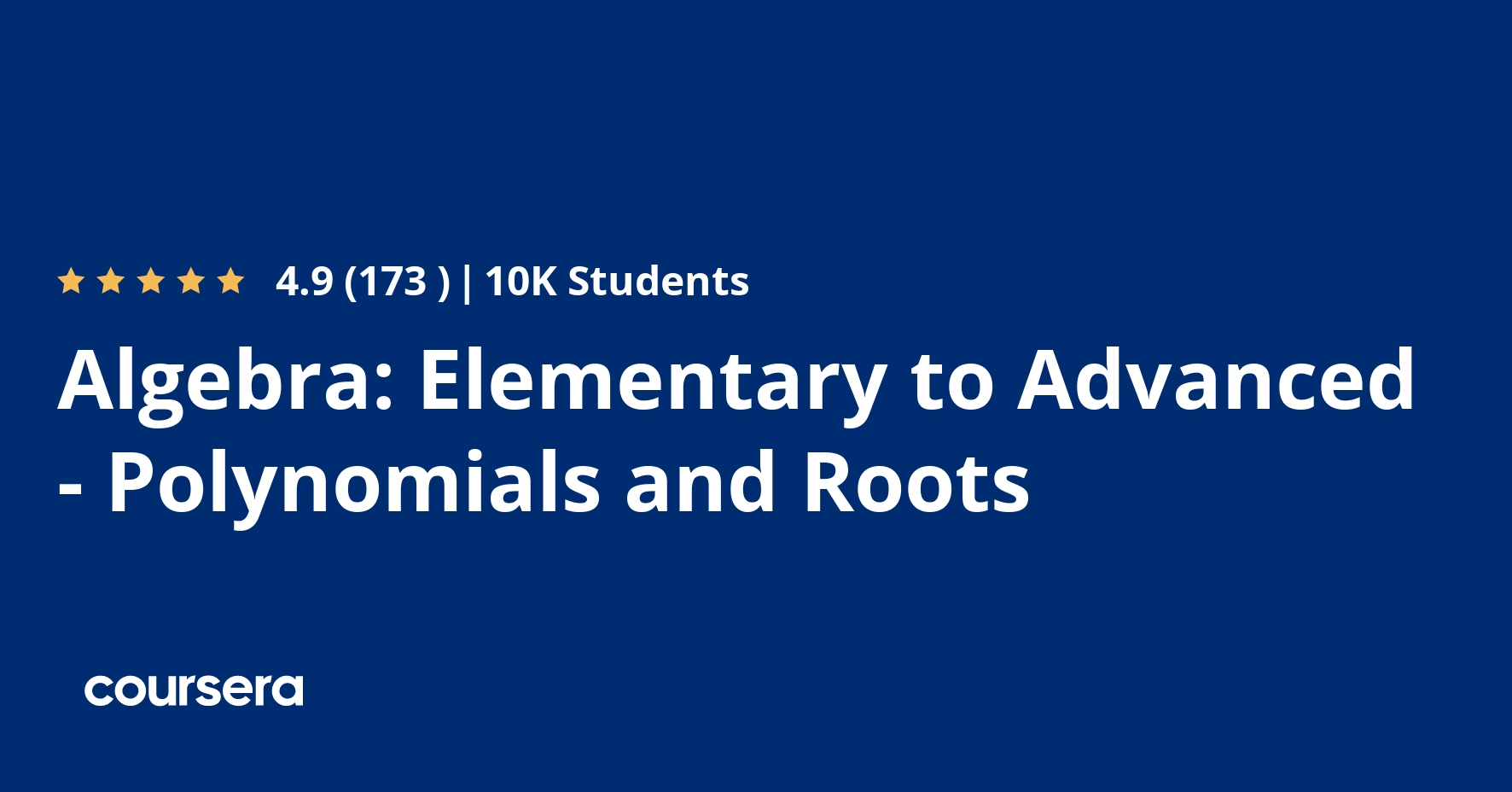 Algebra Elementary To Advanced Polynomials And Roots Coursera