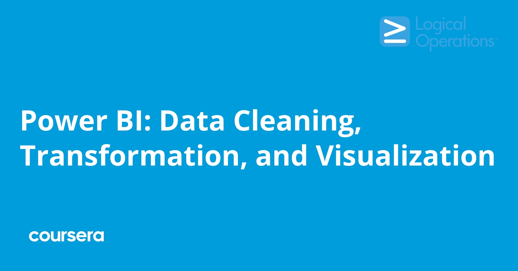 Power BI: Data Cleaning, Transformation, and Visualization | Coursera