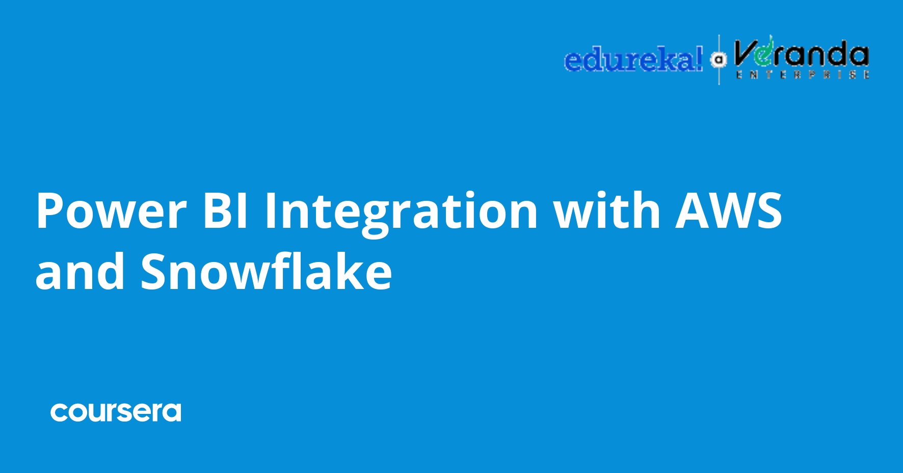 Power BI Integration with AWS and Snowflake | Coursera