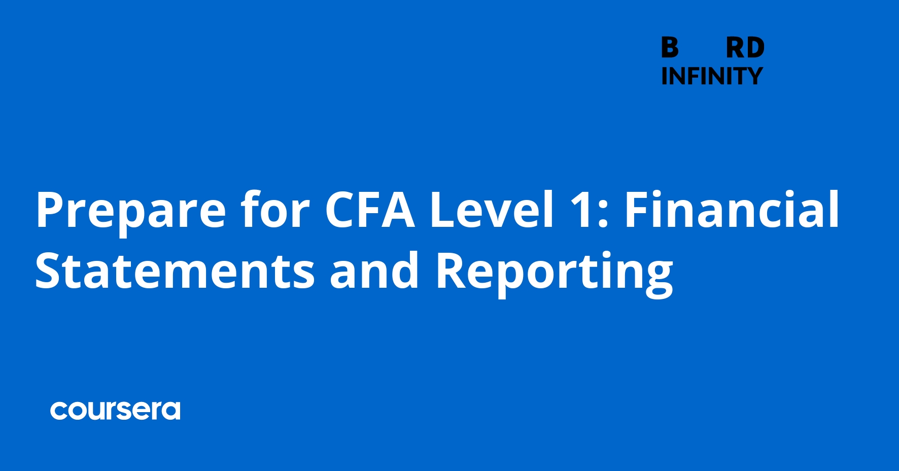 Prepare for CFA Level 1: Financial Statements and Reporting | Coursera