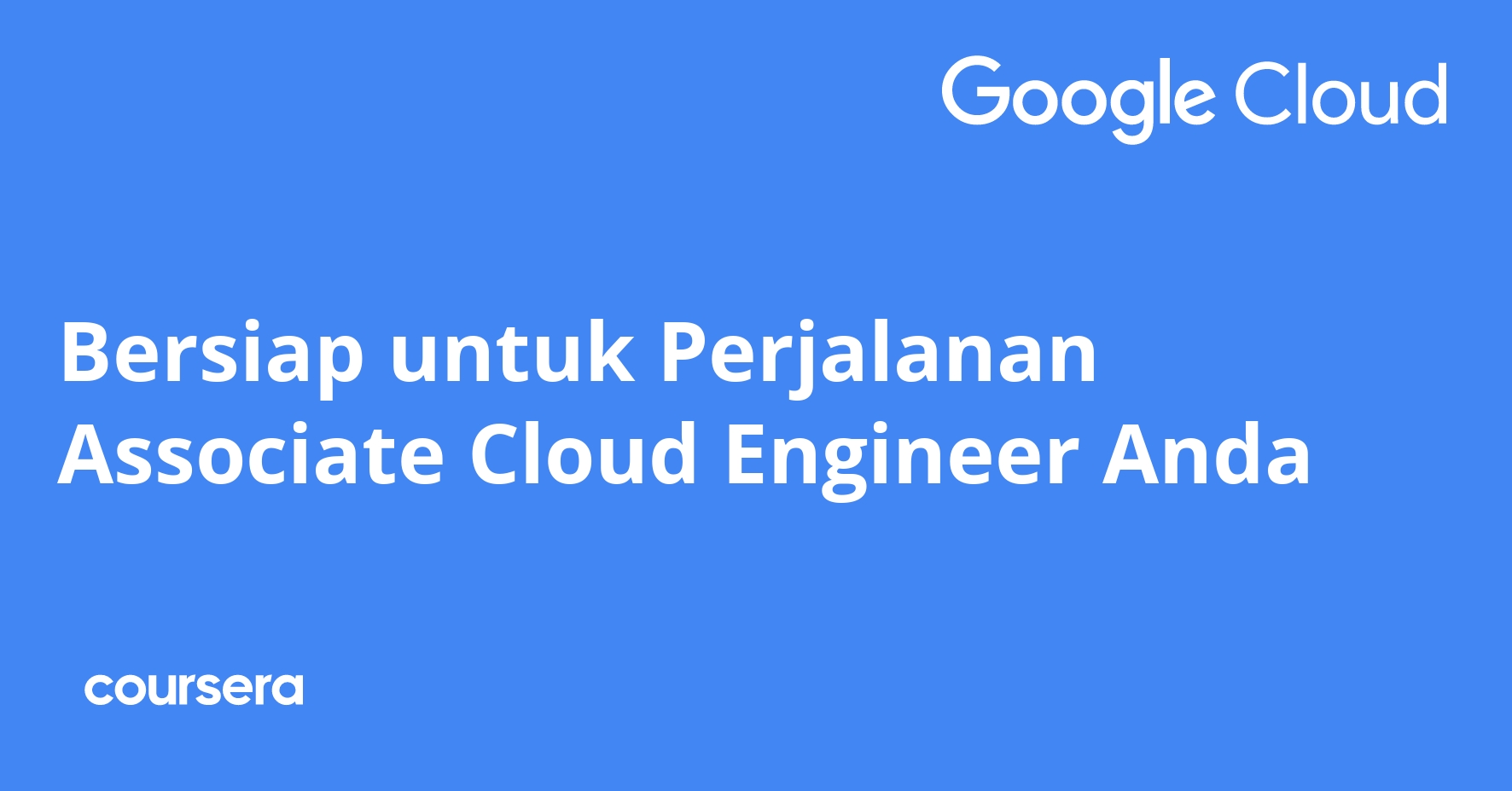 Bersiap untuk Perjalanan Associate Cloud Engineer Anda | Coursera