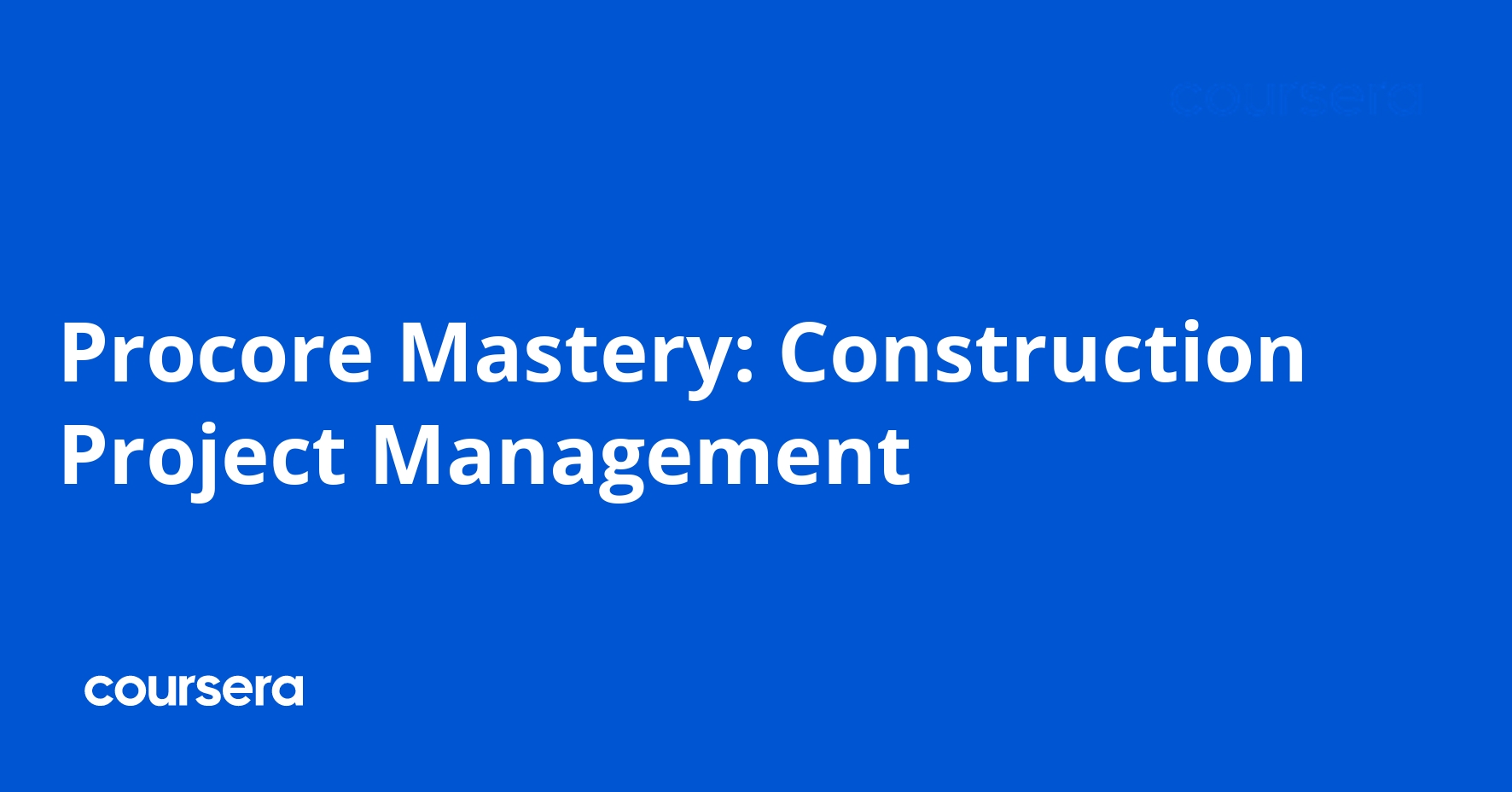 Procore Mastery: Construction Project Management | Coursera