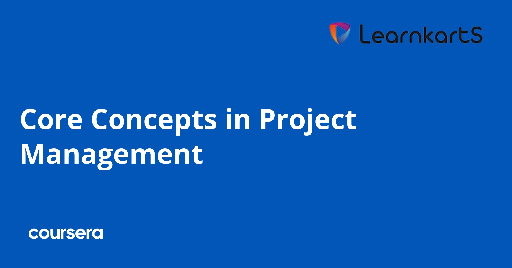 Core Concepts in Project Management | Coursera