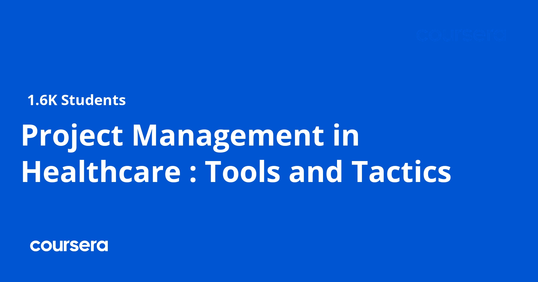 Project Management in Healthcare : Tools and Tactics | Coursera