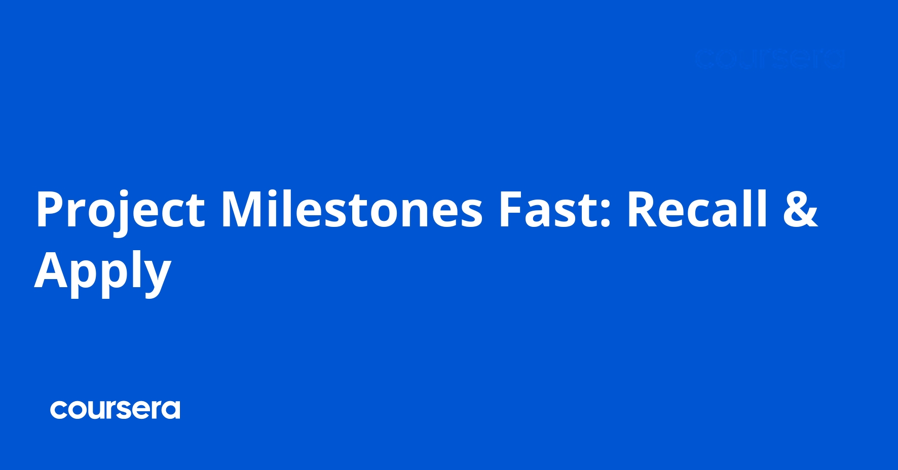 Project Milestones Fast: Recall & Apply | Coursera