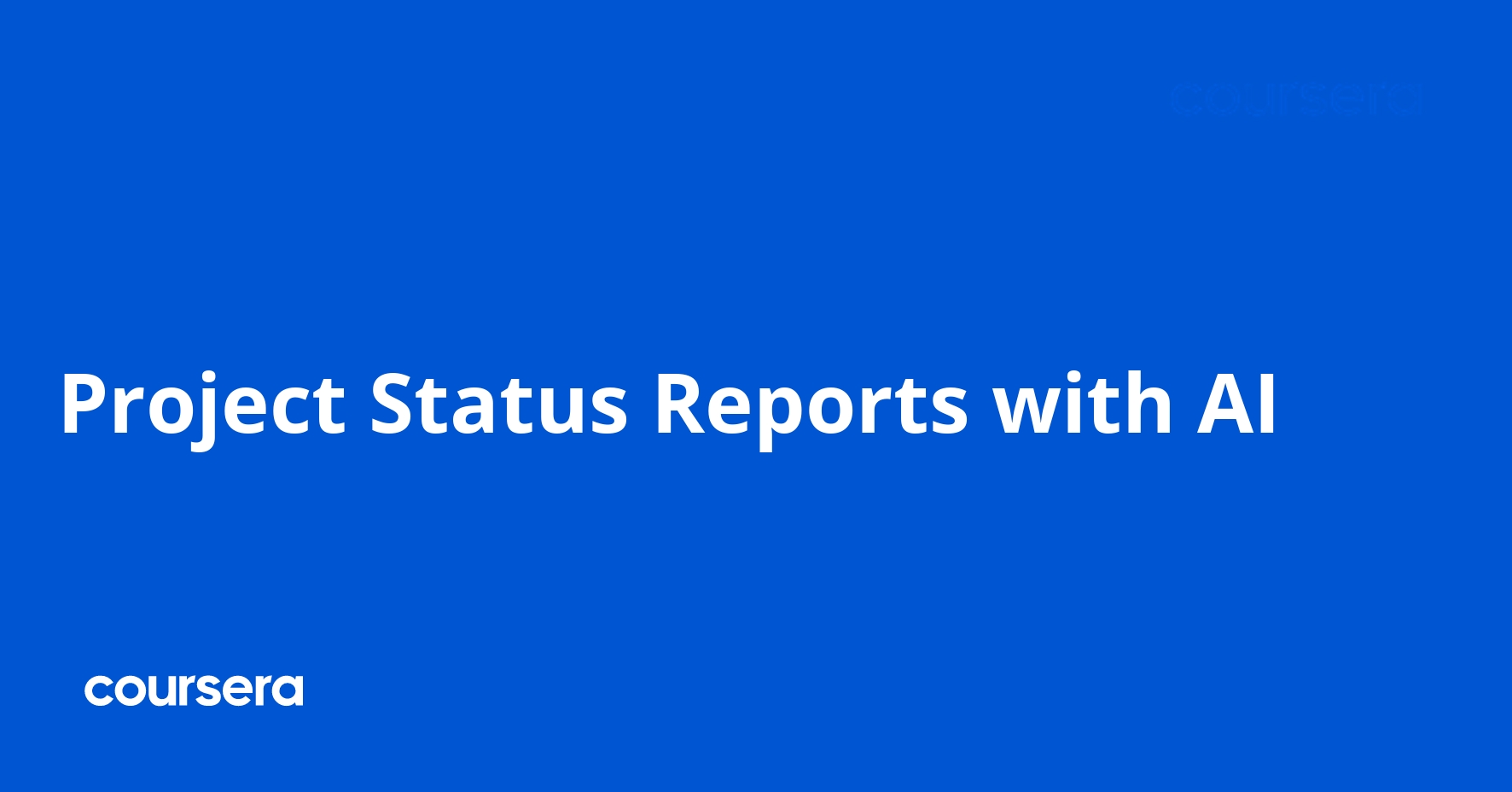 Project Status Reports with AI | Coursera
