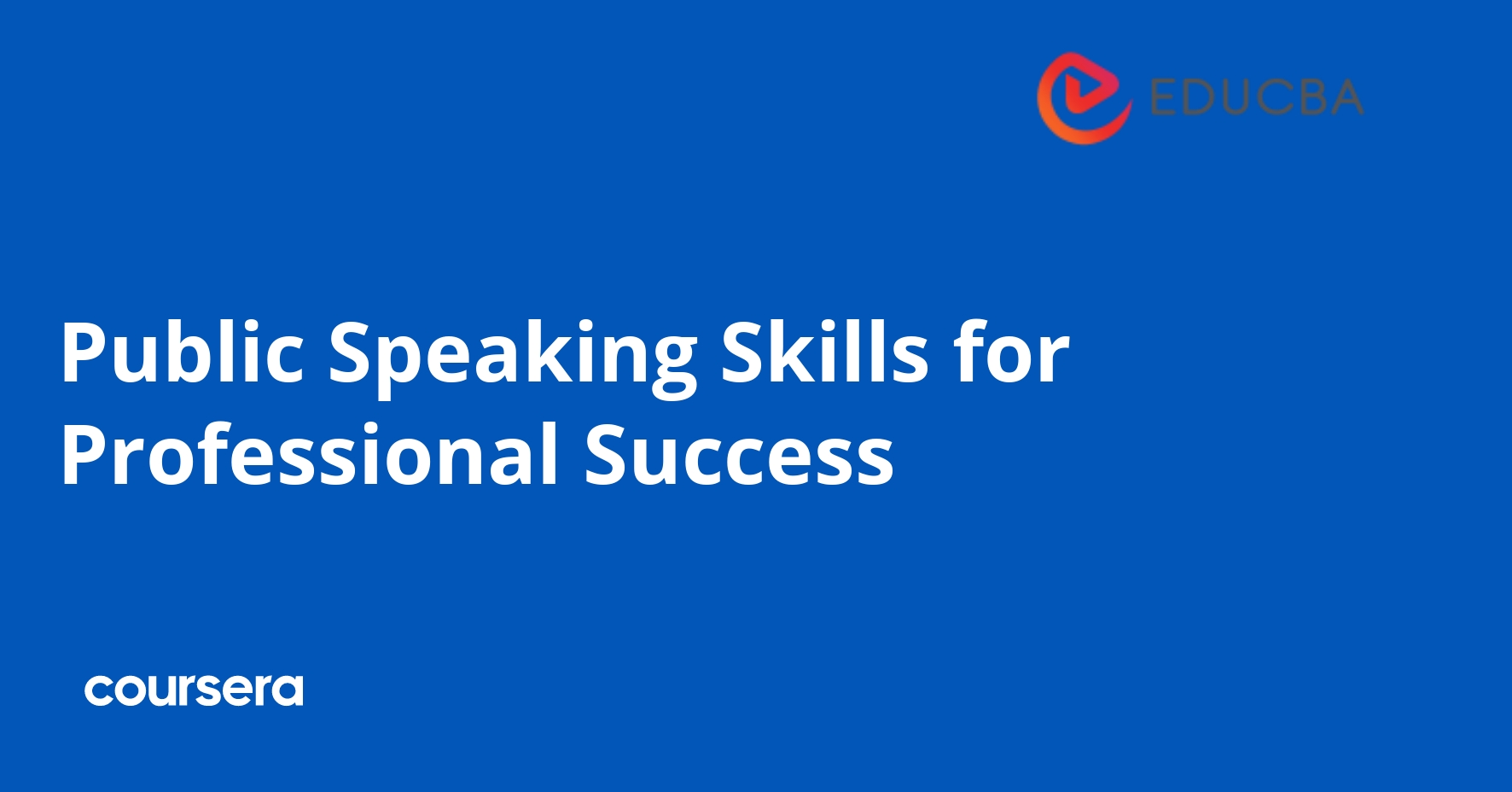 Public Speaking Skills for Professional Success | Coursera