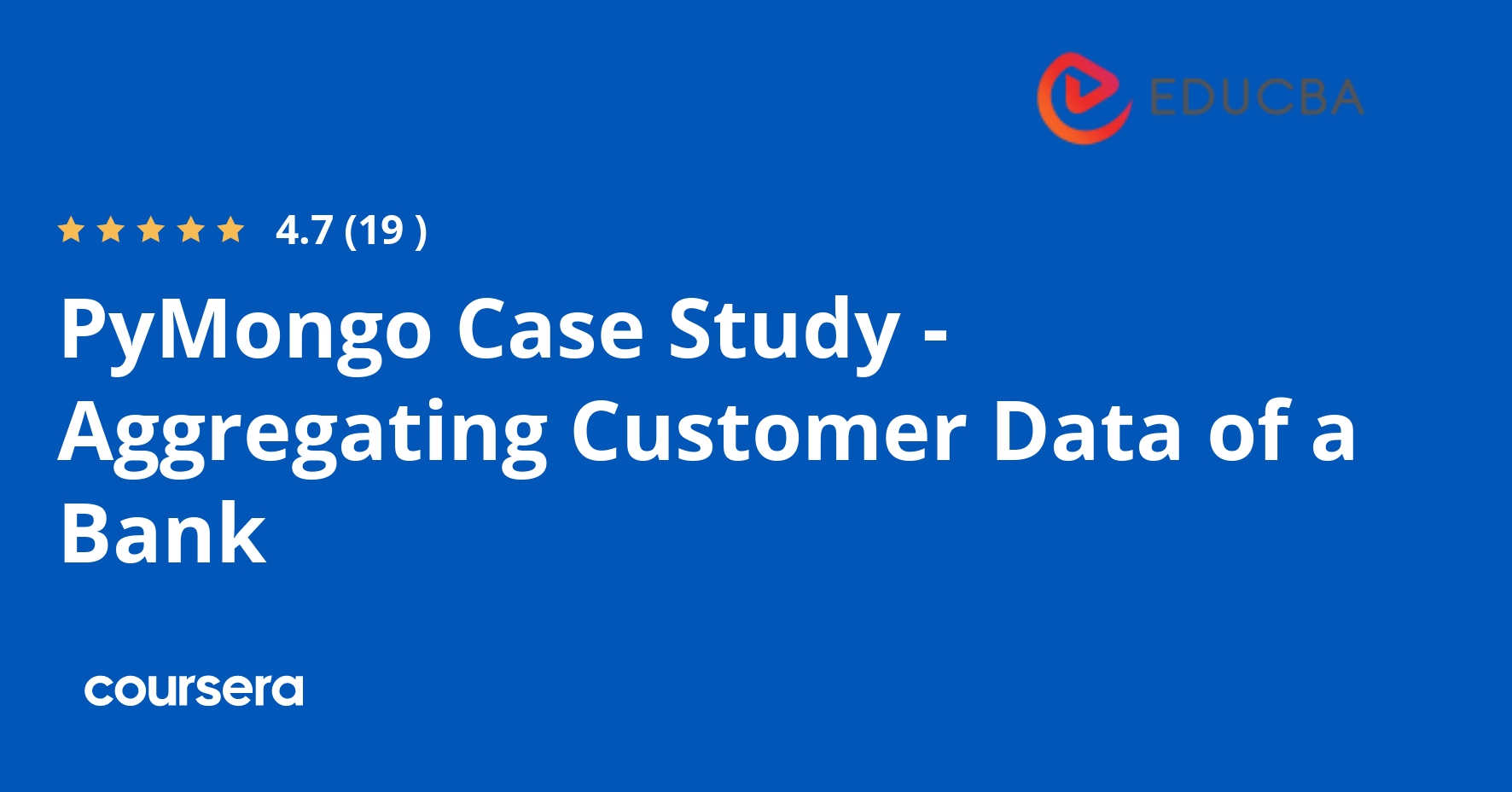 PyMongo Case Study - Aggregating Customer Data of a Bank | Coursera