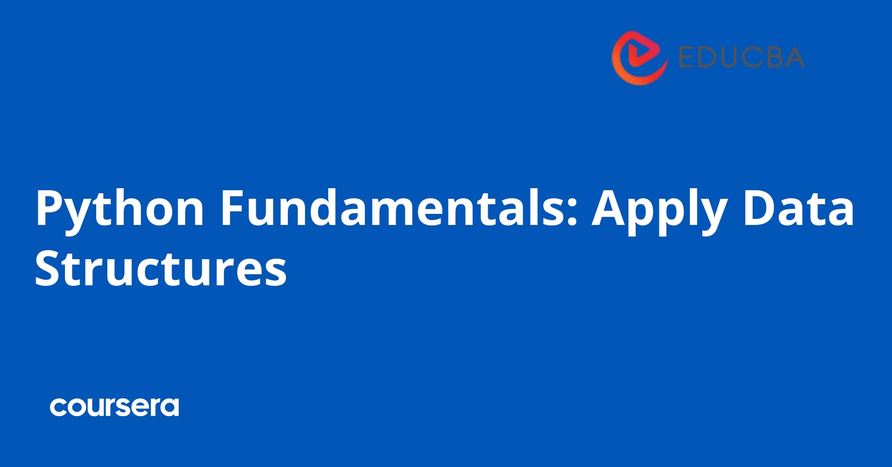 Python Fundamentals: Apply Data Structures | Coursera