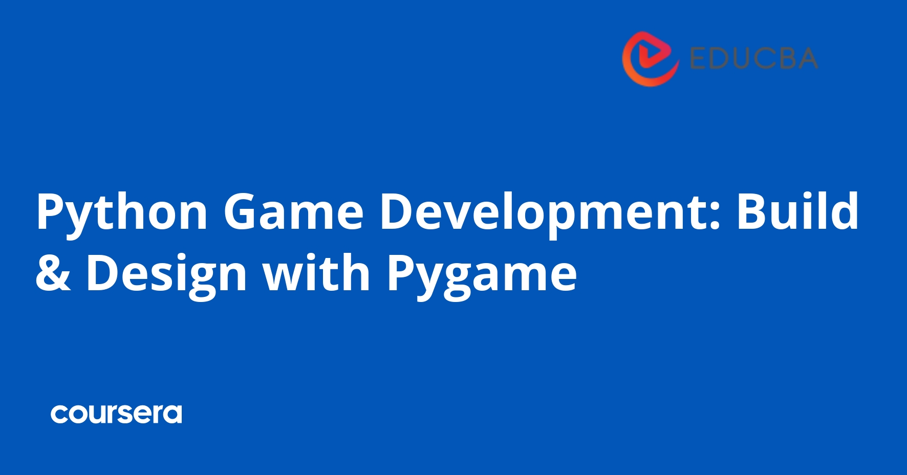 Python Game Development: Build & Design with Pygame | Coursera