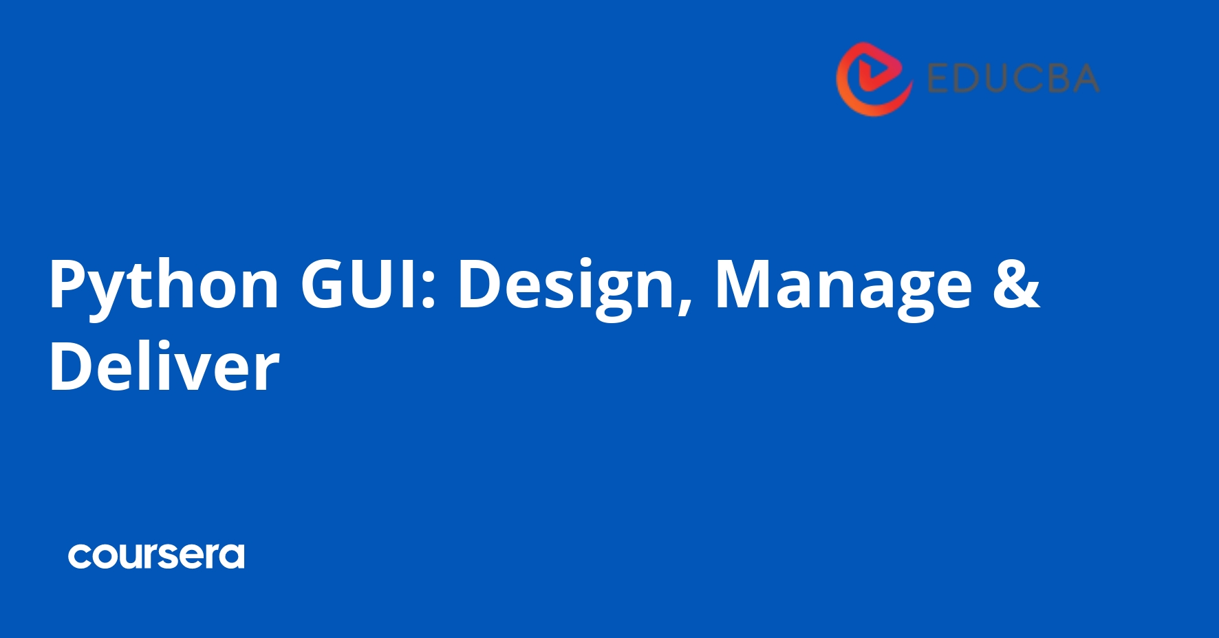 Python GUI: Design, Manage & Deliver | Coursera