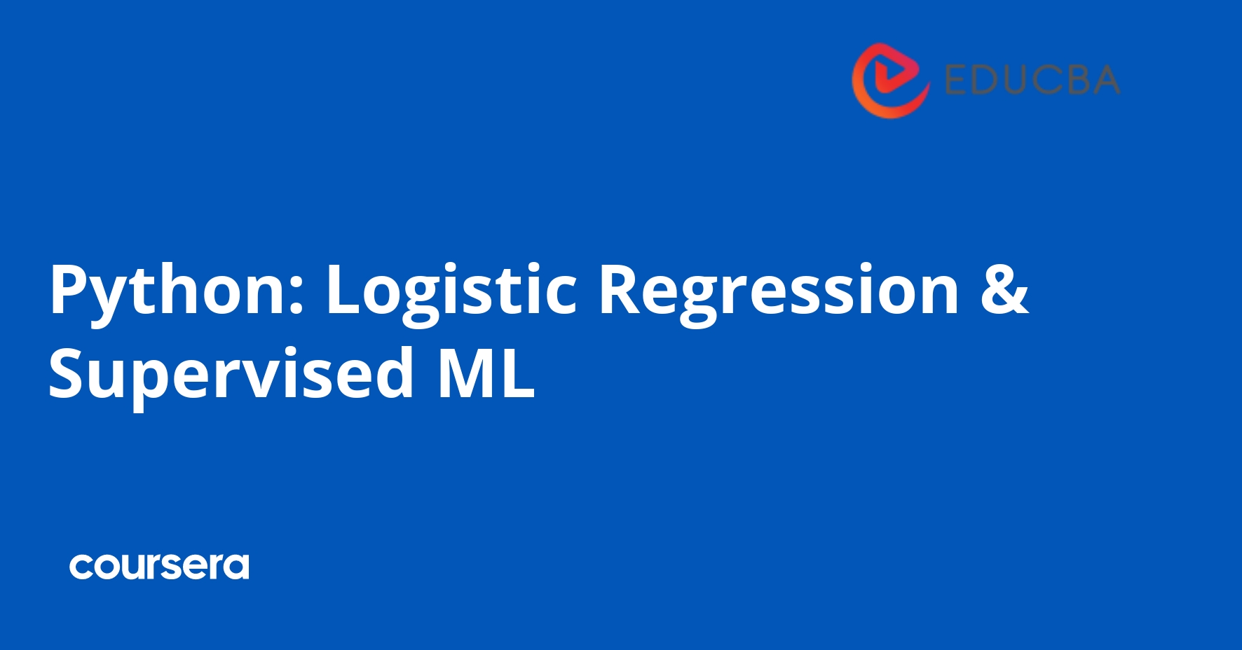 Python: Logistic Regression & Supervised ML | Coursera