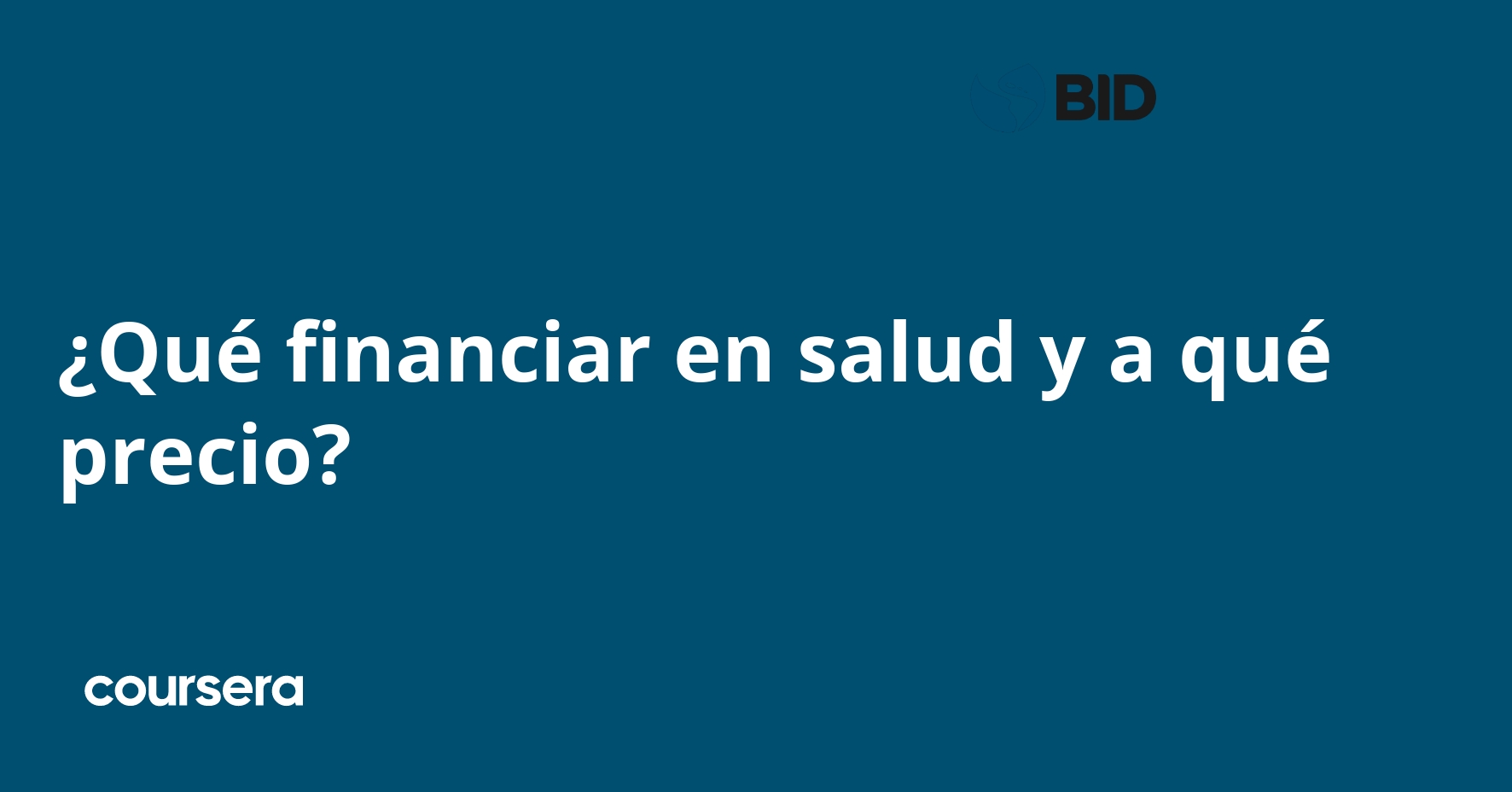 ¿Qué financiar en salud y a qué precio? | Coursera