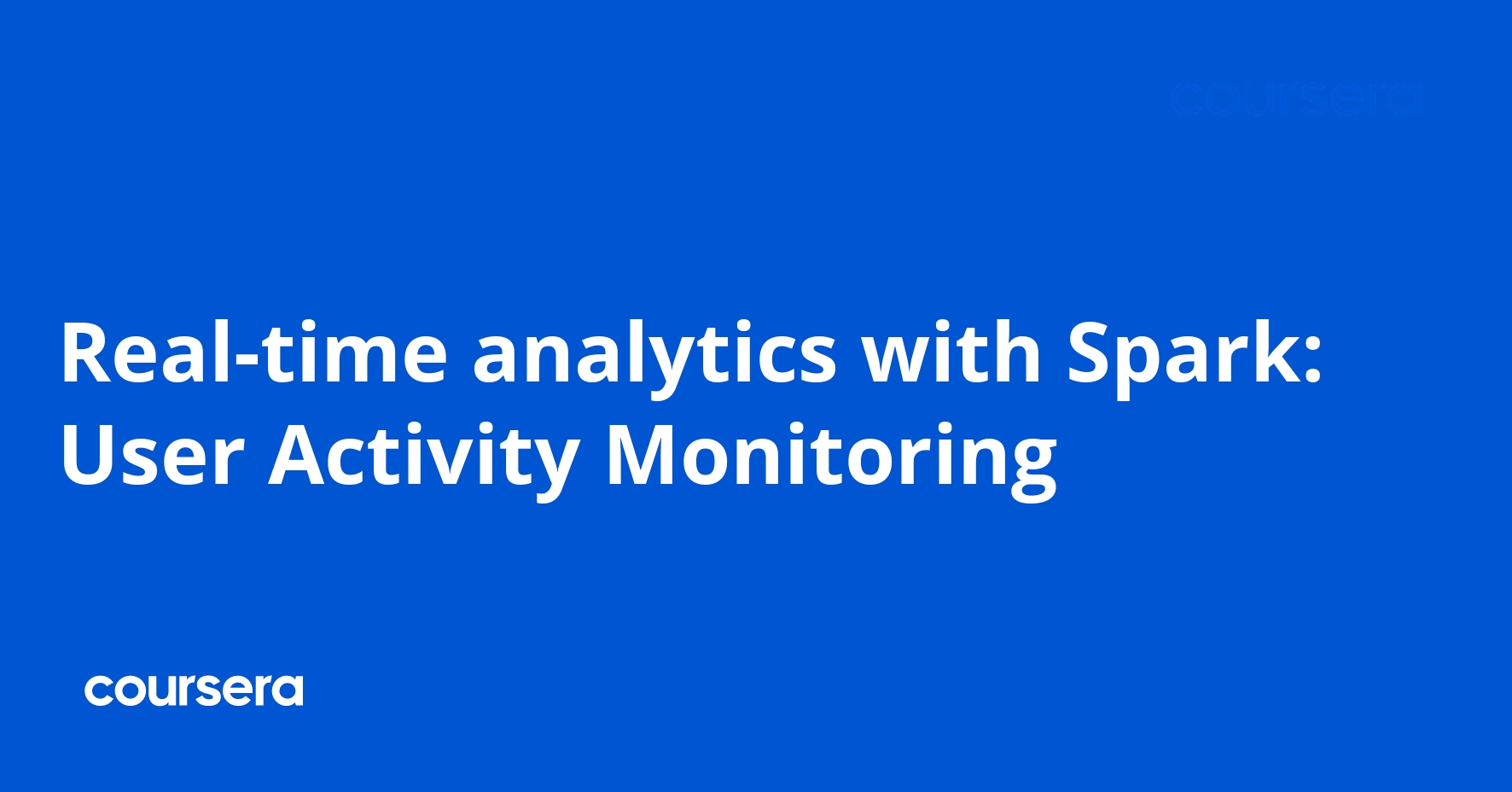 Real-time analytics with Spark: User Activity Monitoring