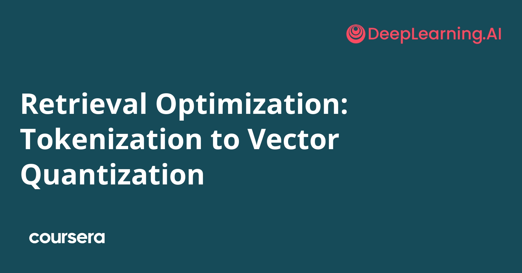 Retrieval Optimization: Tokenization to Vector Quantization Retrieval Optimization: Tokenization to Vector Quantization