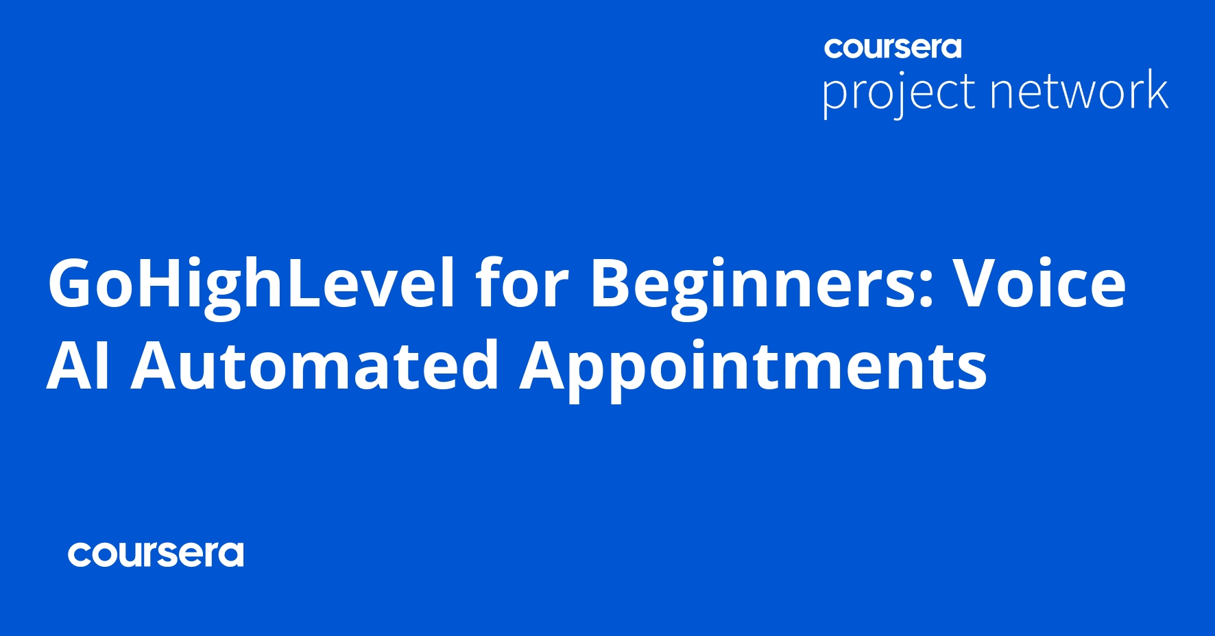 GoHighLevel for Beginners: Voice AI Automated Appointments (Short Course) | Coursera