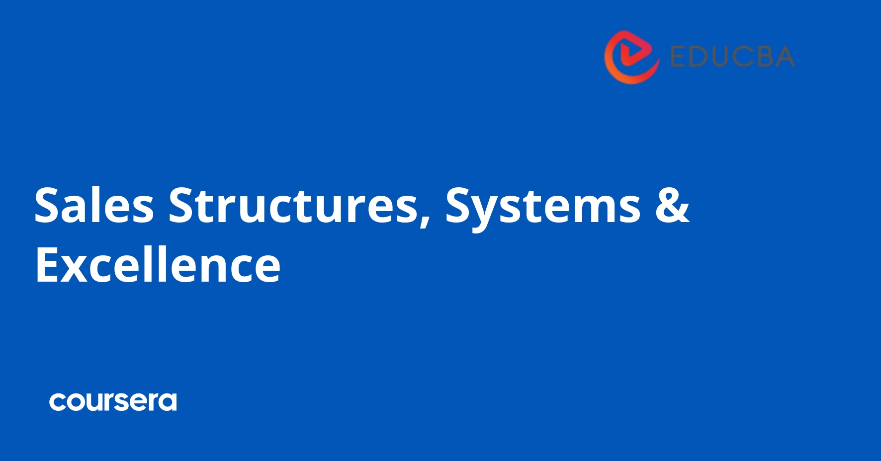 Sales Structures, Systems & Excellence | Coursera