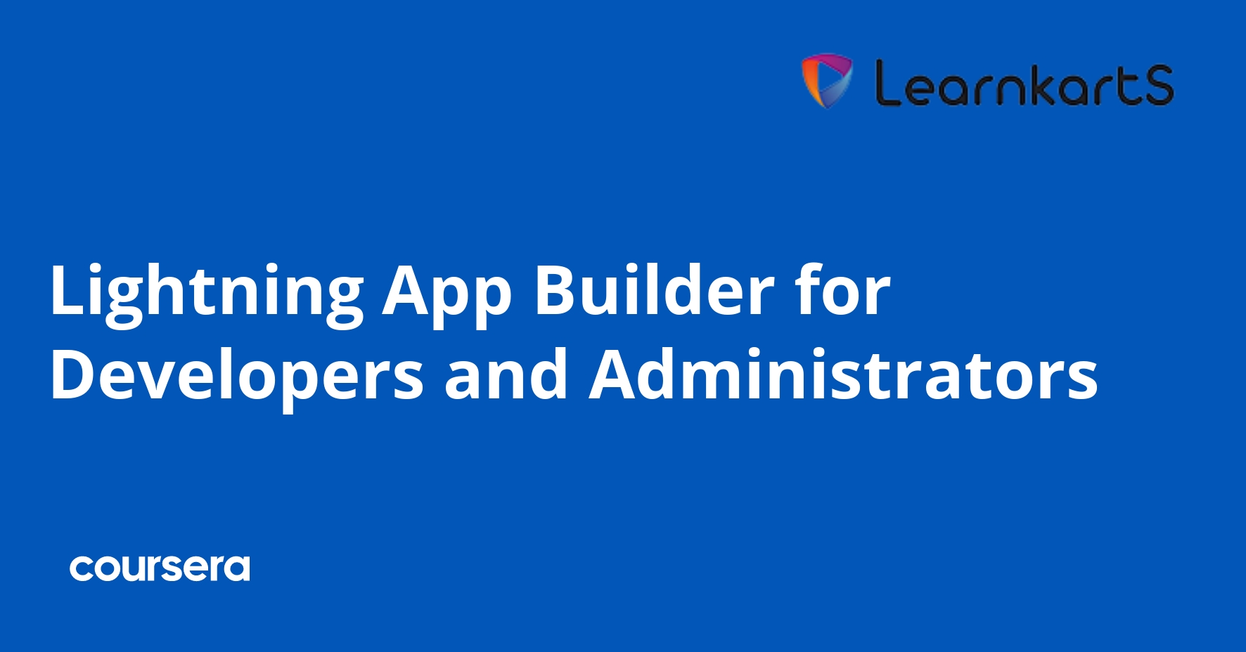 Lightning App Builder for Developers and Administrators | Coursera