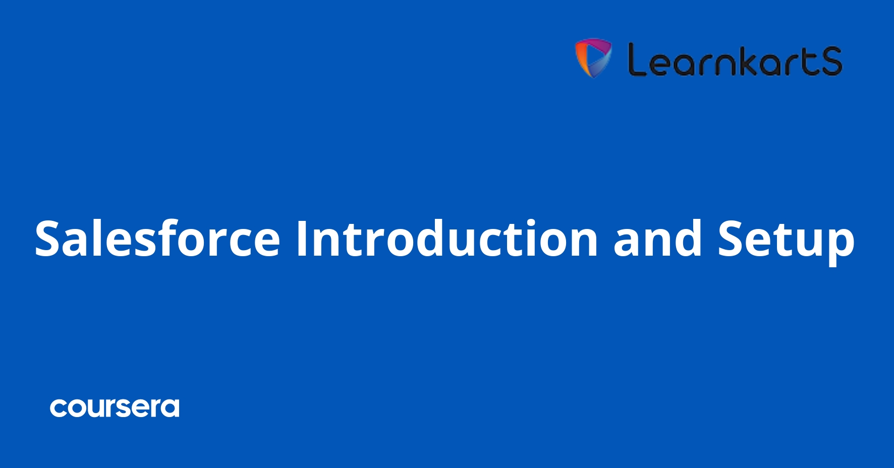 Salesforce Introduction and Setup | Coursera