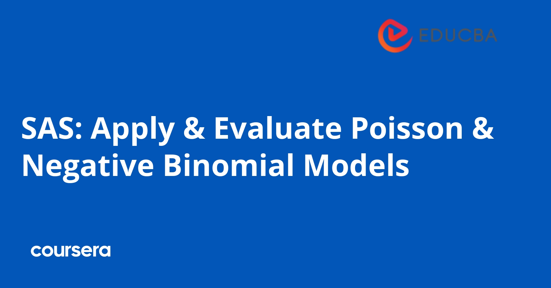 SAS: Apply & Evaluate Poisson & Negative Binomial Models | Coursera