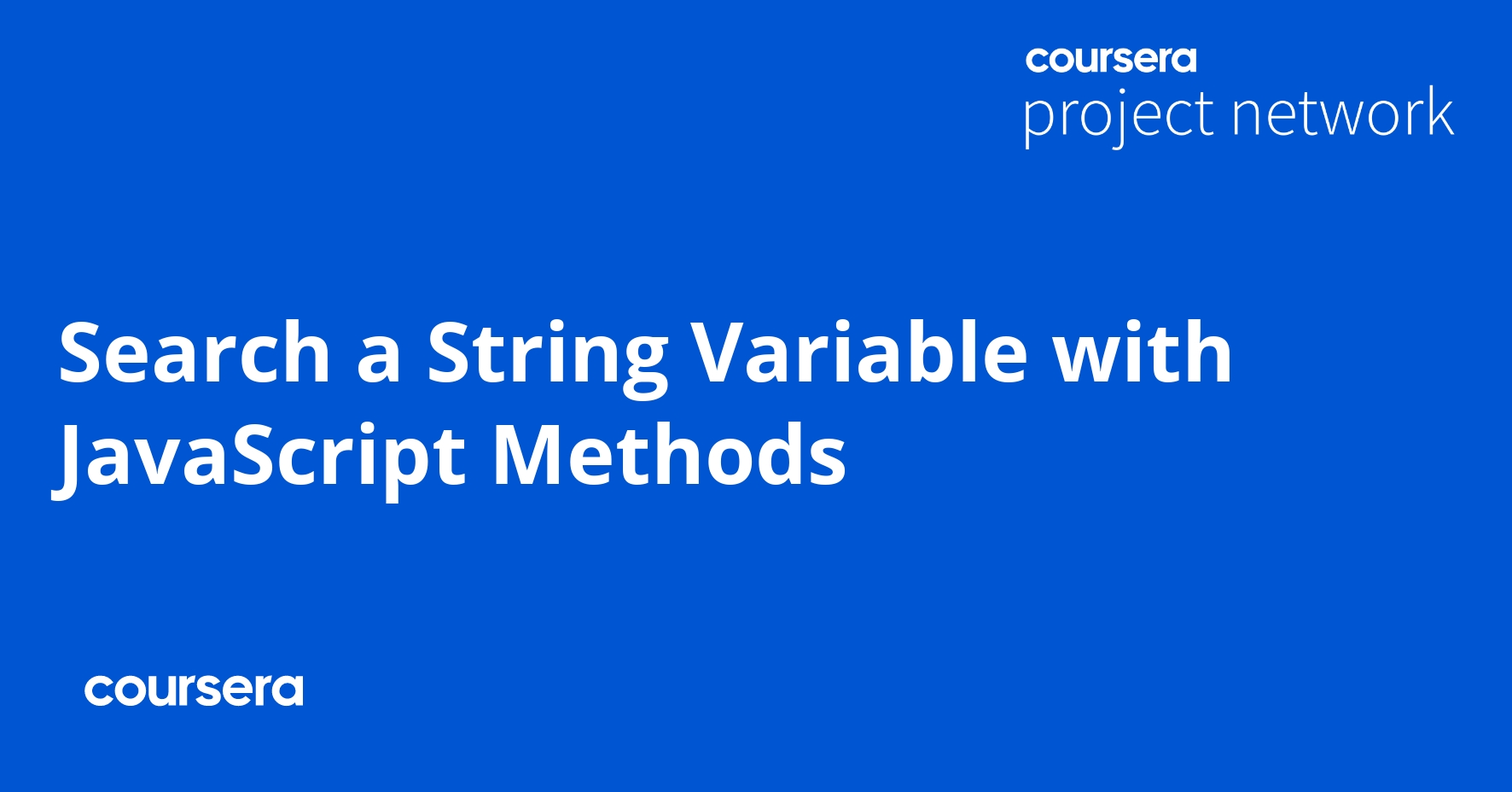  Project Search A String Variable With JavaScript Methods Coursera
