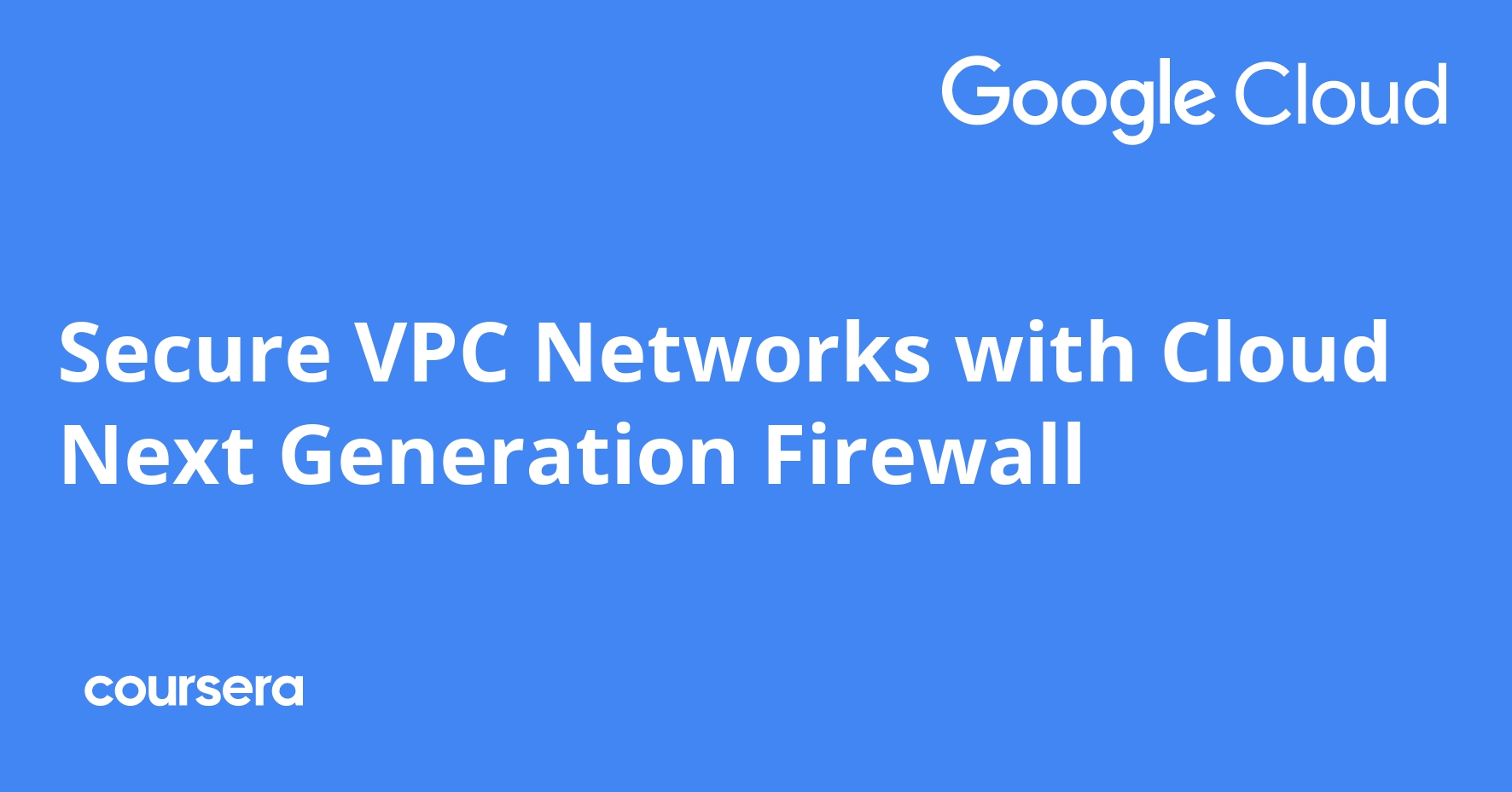 Secure VPC Networks with Cloud Next Generation Firewall | Coursera