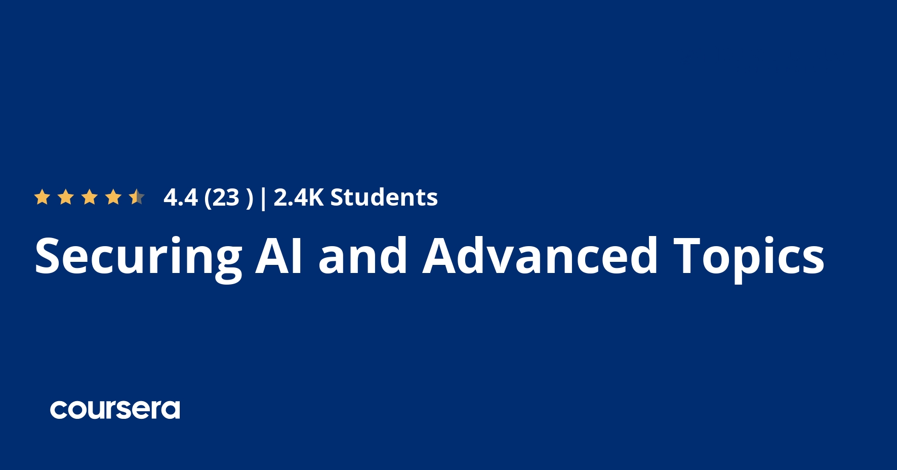 Securing AI and Advanced Topics | Coursera
