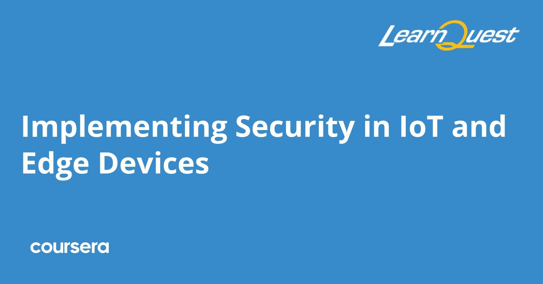 Implementing Security in IoT and Edge Devices | Coursera