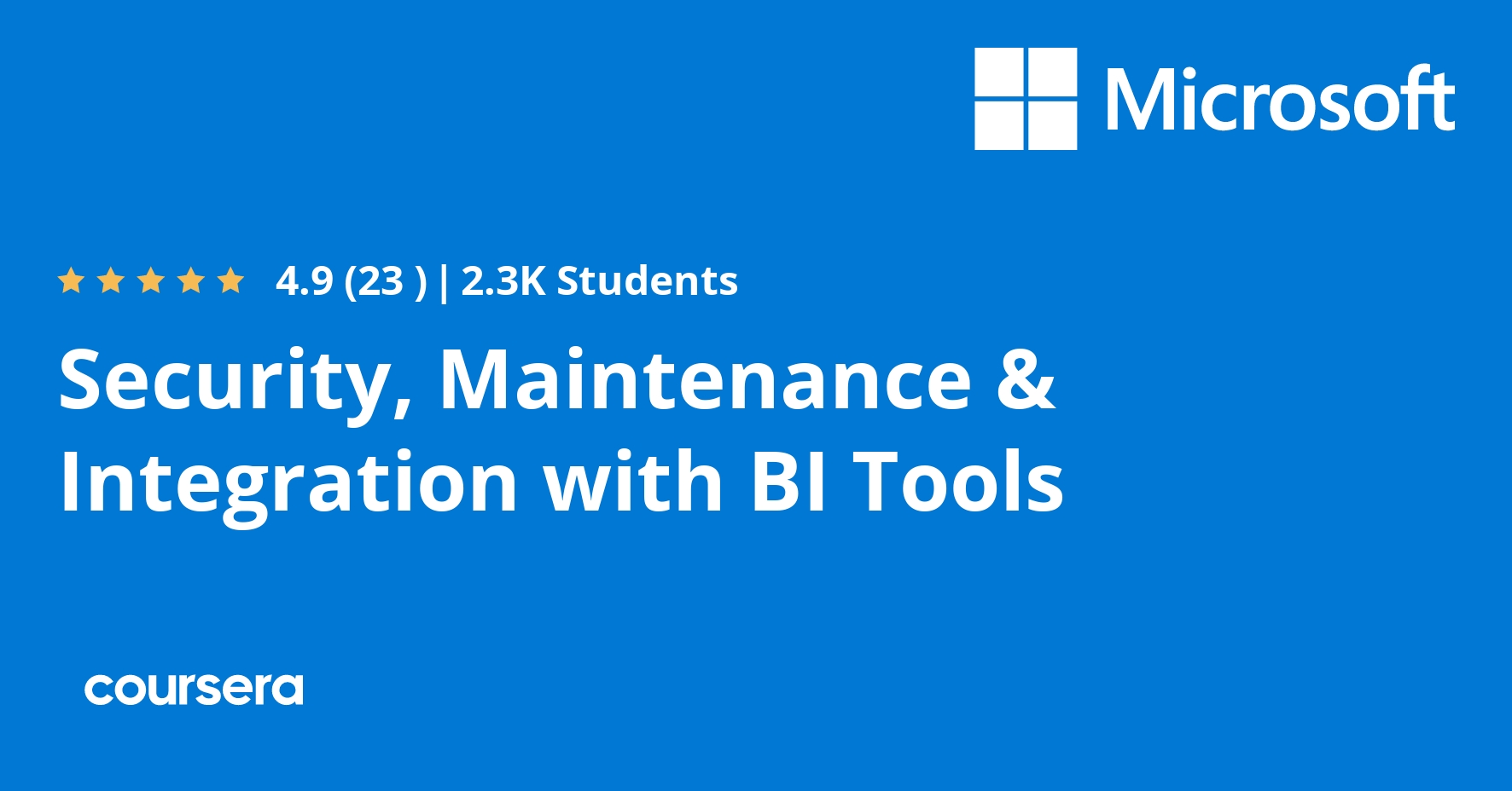 Security, Maintenance & Integration with BI Tools | Coursera