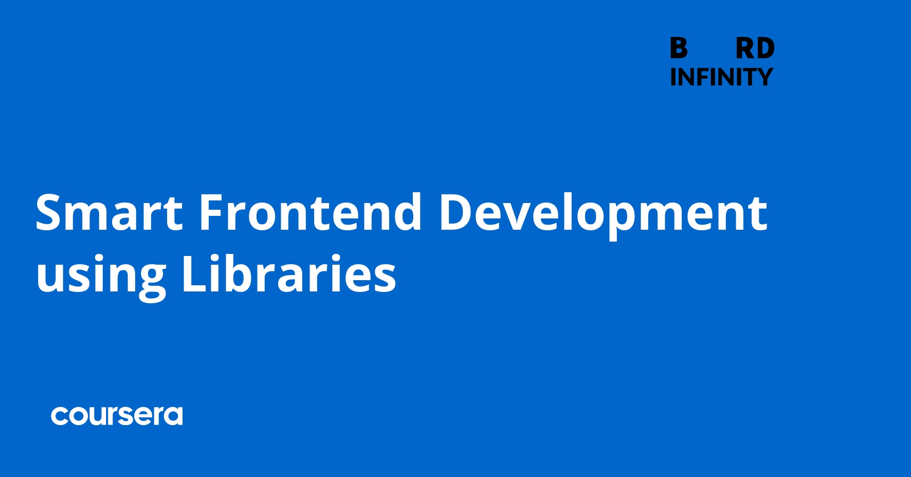 Smart Frontend Development using Libraries | Coursera