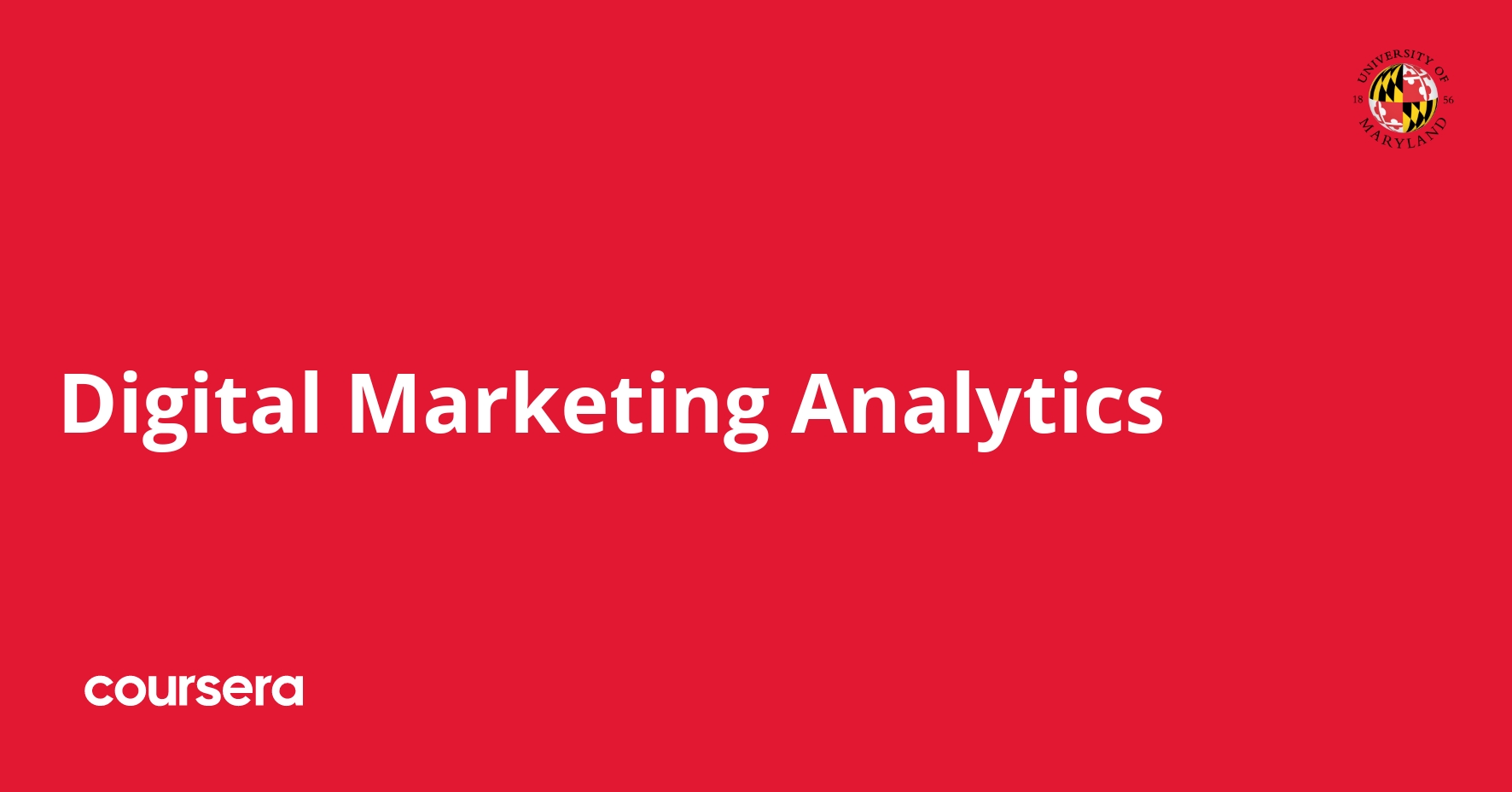 Digital Marketing Analytics | Coursera