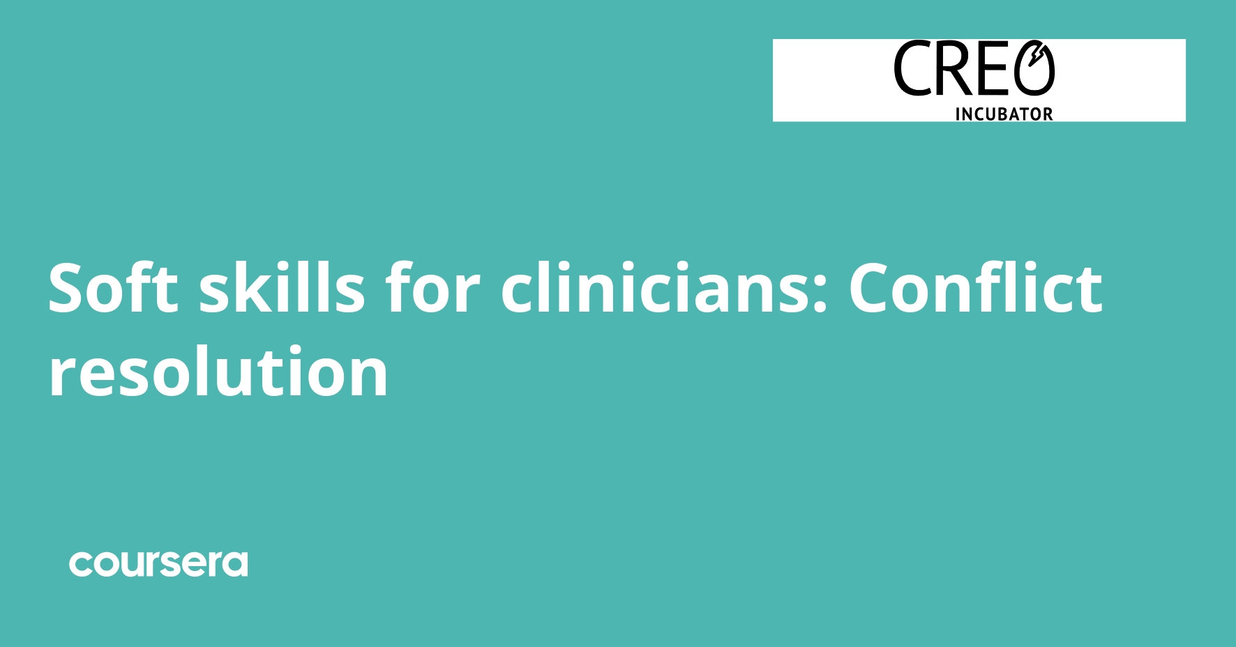 Soft skills for clinicians: Conflict resolution | Coursera