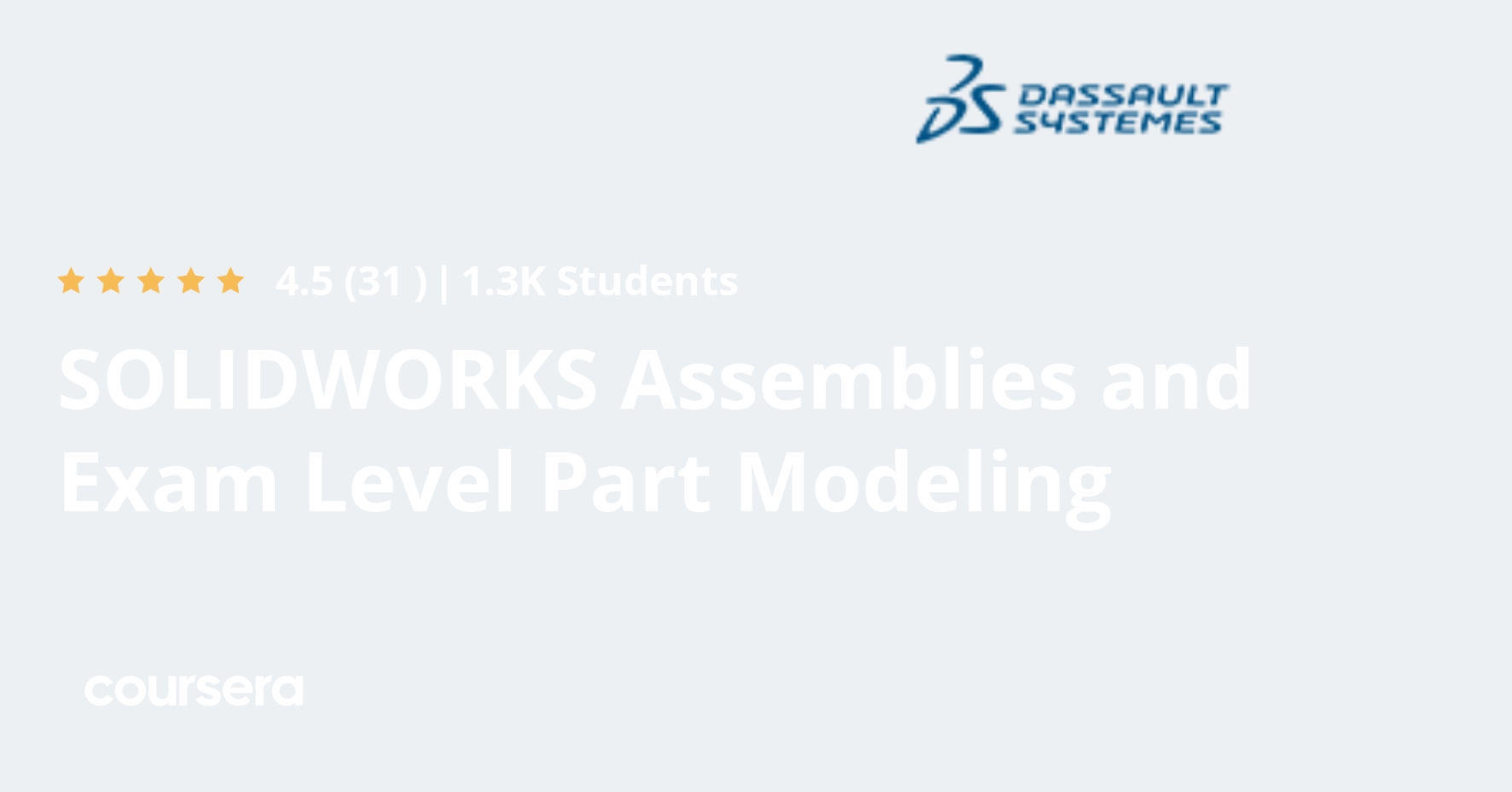 SOLIDWORKS Assemblies and Exam Level Part Modeling | Coursera