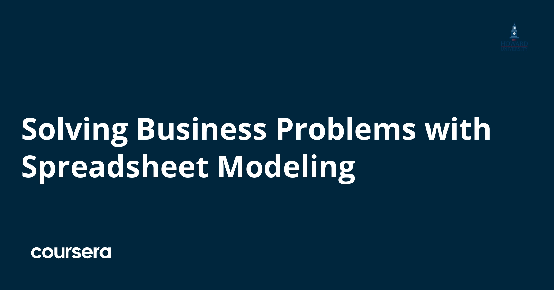 Solving Business Problems with Spreadsheet Modeling | Coursera