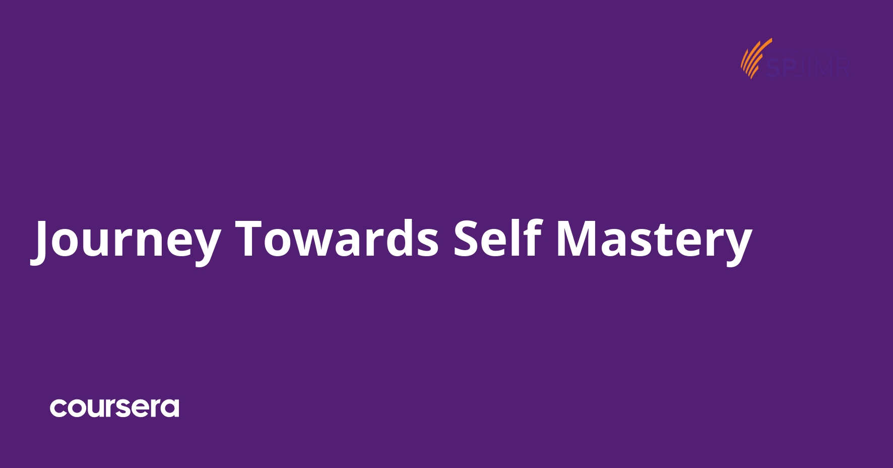 Journey Towards Self Mastery | Coursera