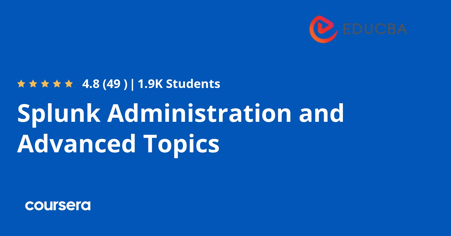 Splunk Administration and Advanced Topics | Coursera