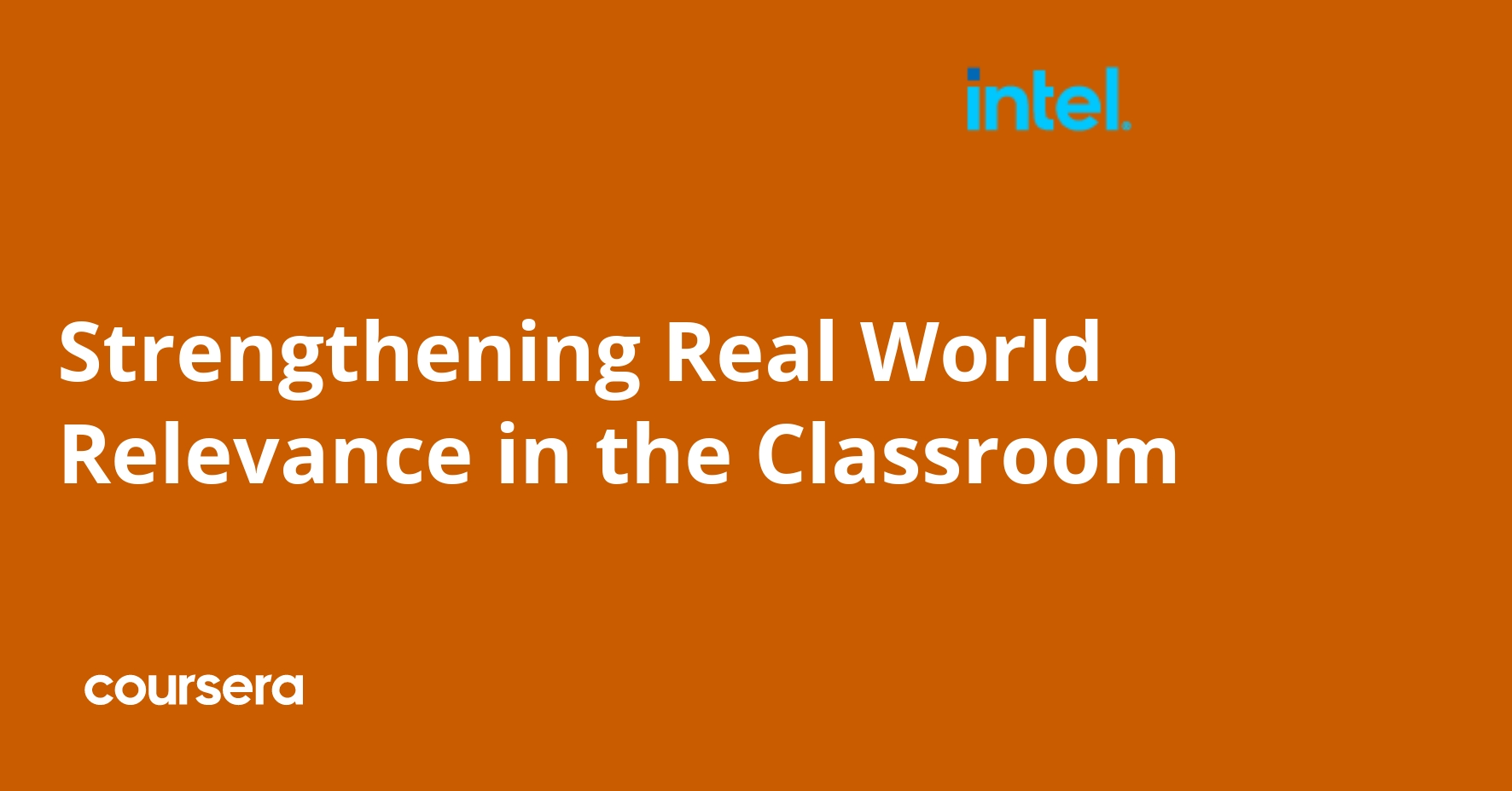 Strengthening Real World Relevance in the Classroom | Coursera