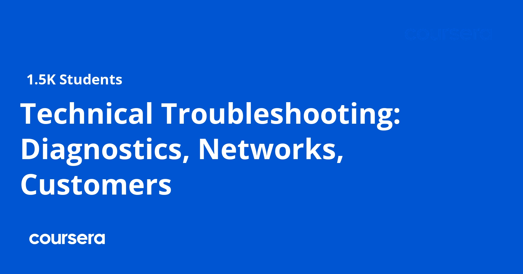 Technical Troubleshooting: Diagnostics, Networks, Customers | Coursera