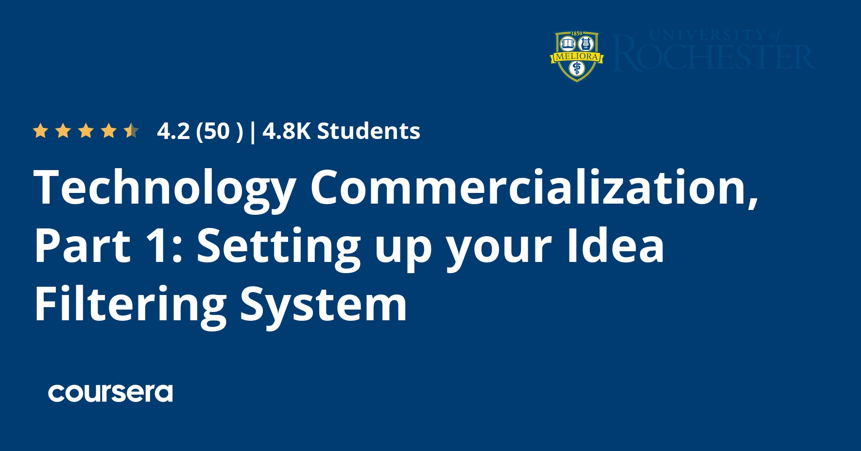 Technology Commercialization, Part 1: Setting up your Idea Filtering System | Coursera