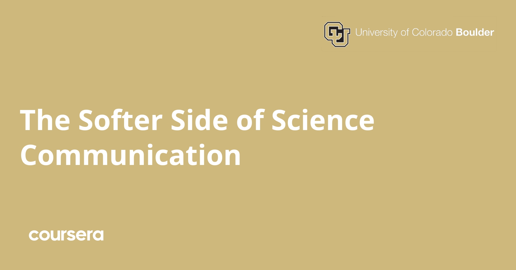 The Softer Side of Science Communication | Coursera