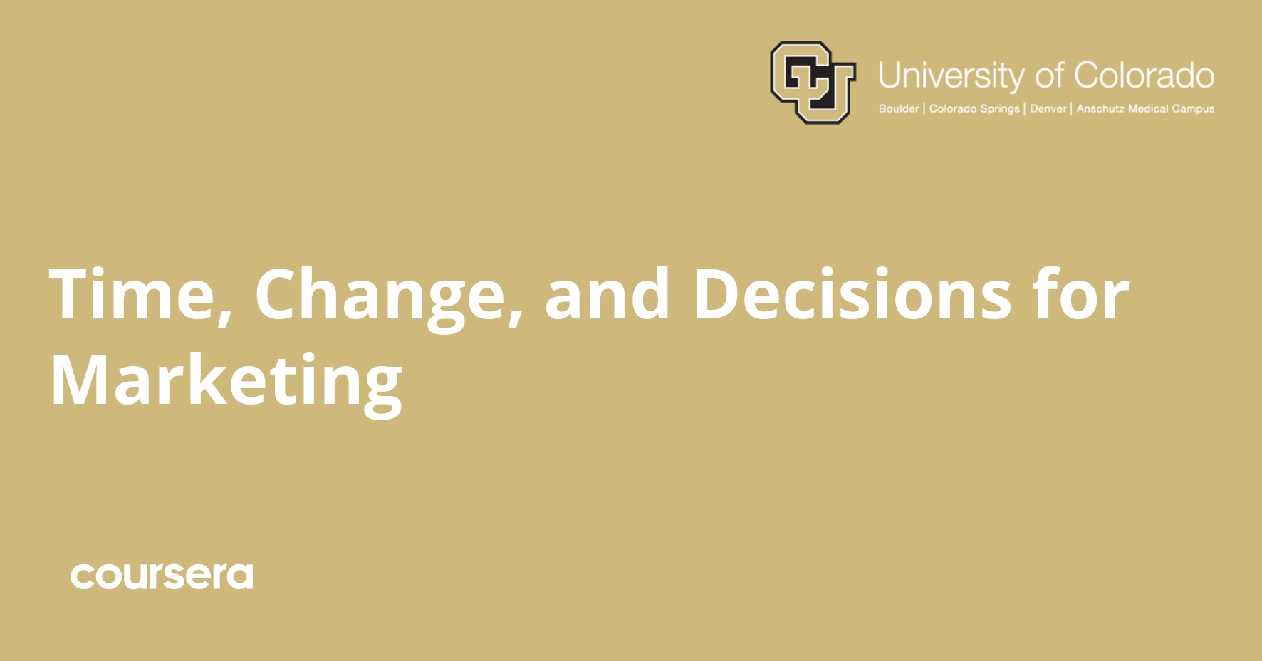 Time, Change, and Decisions for Marketing | Coursera