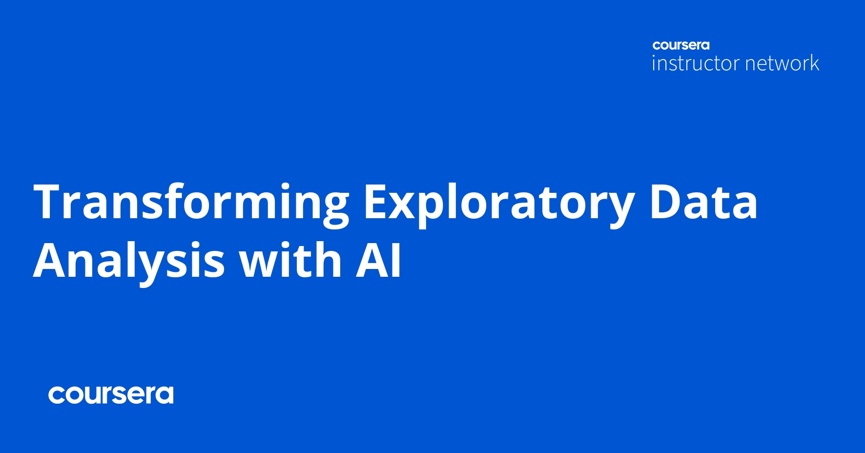 Transforming Exploratory Data Analysis with AI | Coursera